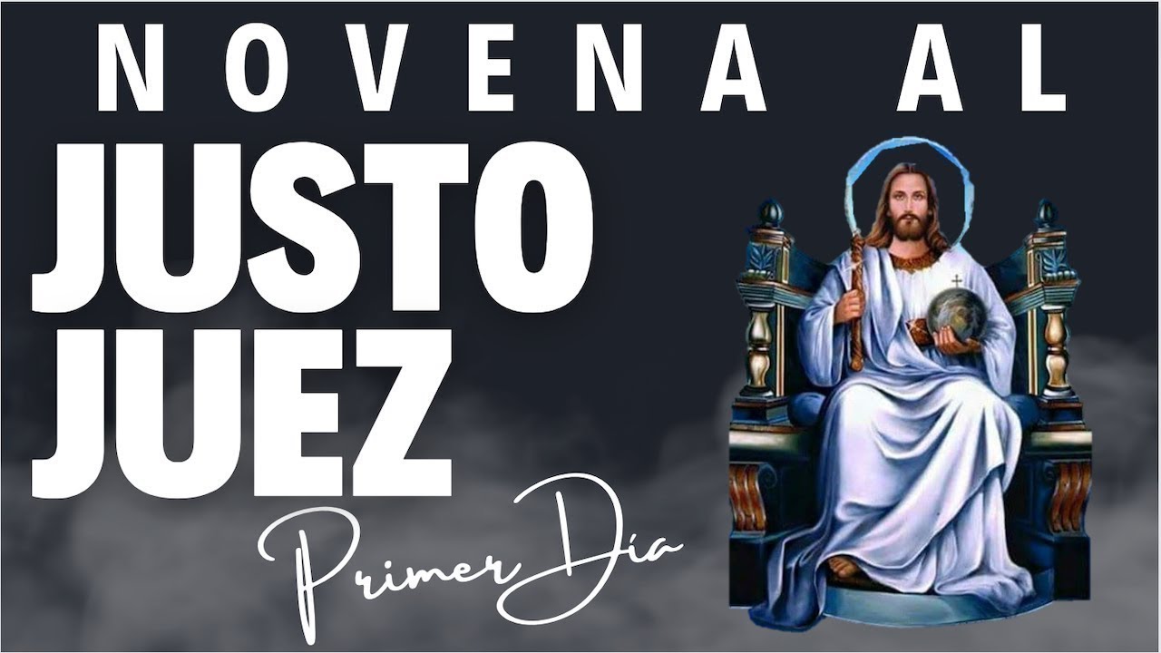 Novena Al Justo Juez | Primer Día | Oraciones Al Justo Juez ...